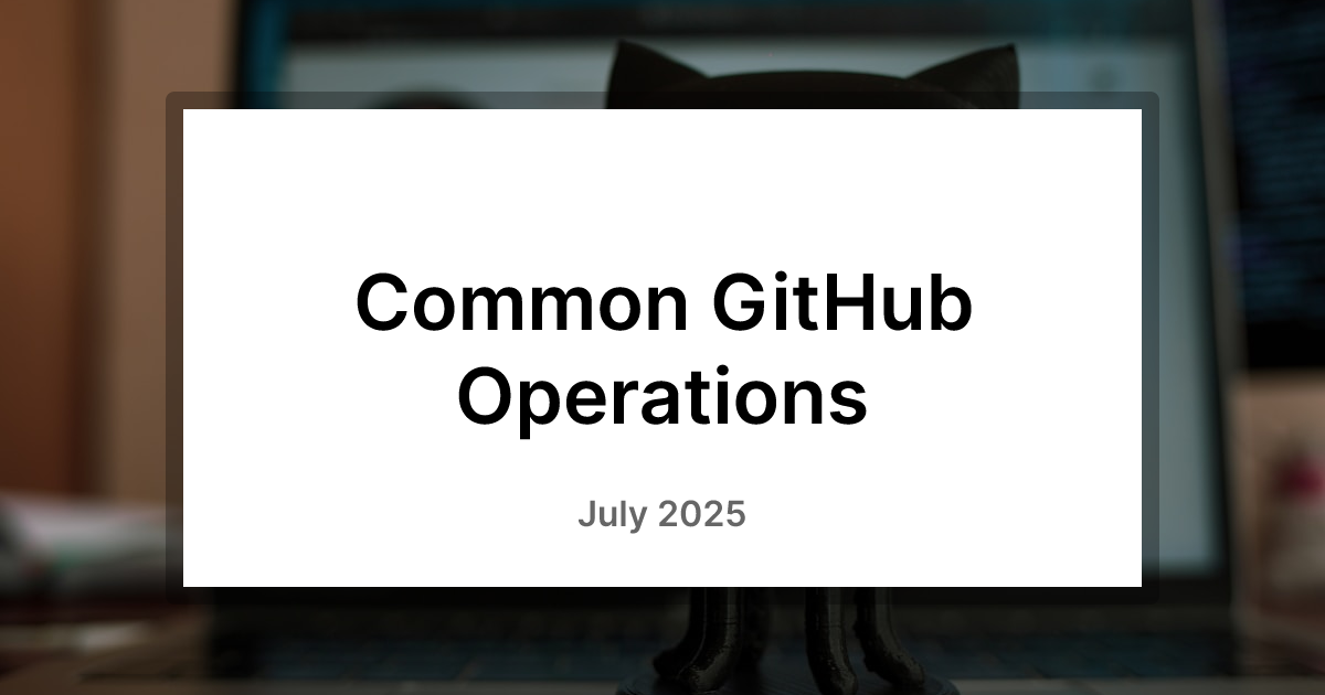 Common GitHub Operations